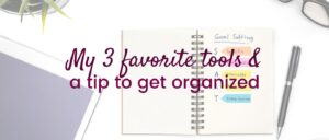 My 3 favorite tools & a tip for getting organized - The YarnyBookkeeper