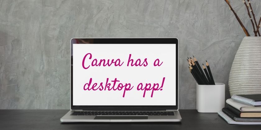 Canva has a desktop app - The YarnyBookkeeper